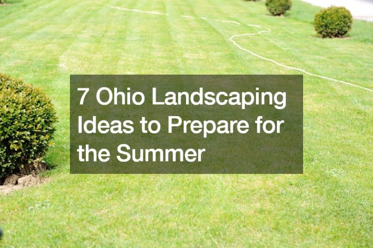 7 Ohio Landscaping Ideas to Prepare for the Summer - Ohio Landscaping ...